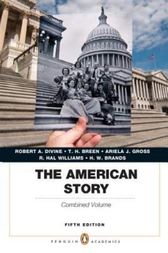 American Story by Robert A. Divine, George M. Fredrickson, T. H. H ...