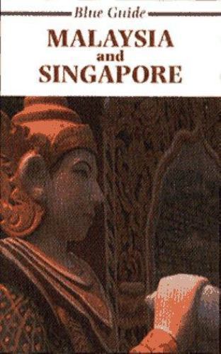 Blue Guides: Blue Guide : Malaysia and Singapore by Patricia Levy and ...
