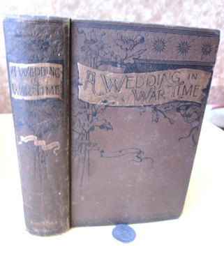 A WEDDING In WAR-TIME,1889,Emory J. Haynes,1st Edition | eBay