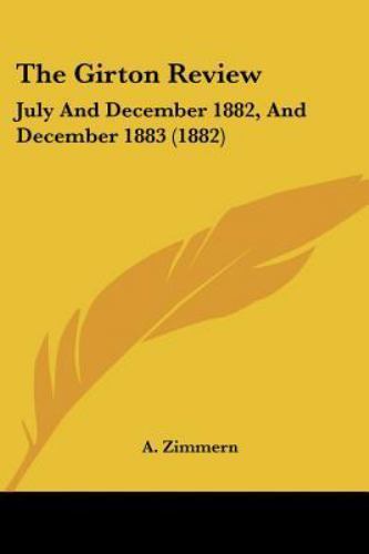 The Girton Review : July and December 1882, and December 1883 (1882) by ...
