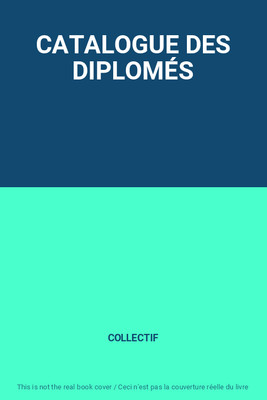 CATALOGUE DES DIPLOMES, COLLECTIF | eBay