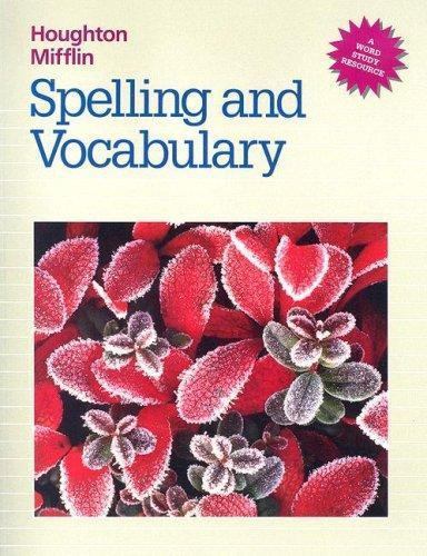 Houghton Mifflin Spelling and Vocabulary Ser.: HM Spelling and ...