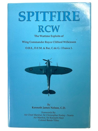 WW2 British RAF Spitfire RCW W/C RC Wilkinson Signed HC Reference Book ...