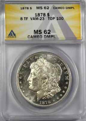 1878 8TF TOP 100 VAM-23 Morgan Silver Dollar ANACS MS-62 CAMEO DMPL | eBay