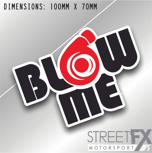 Blow Me Sticker Graphic bumper window jdm v8 car ute aussie vinyl ...