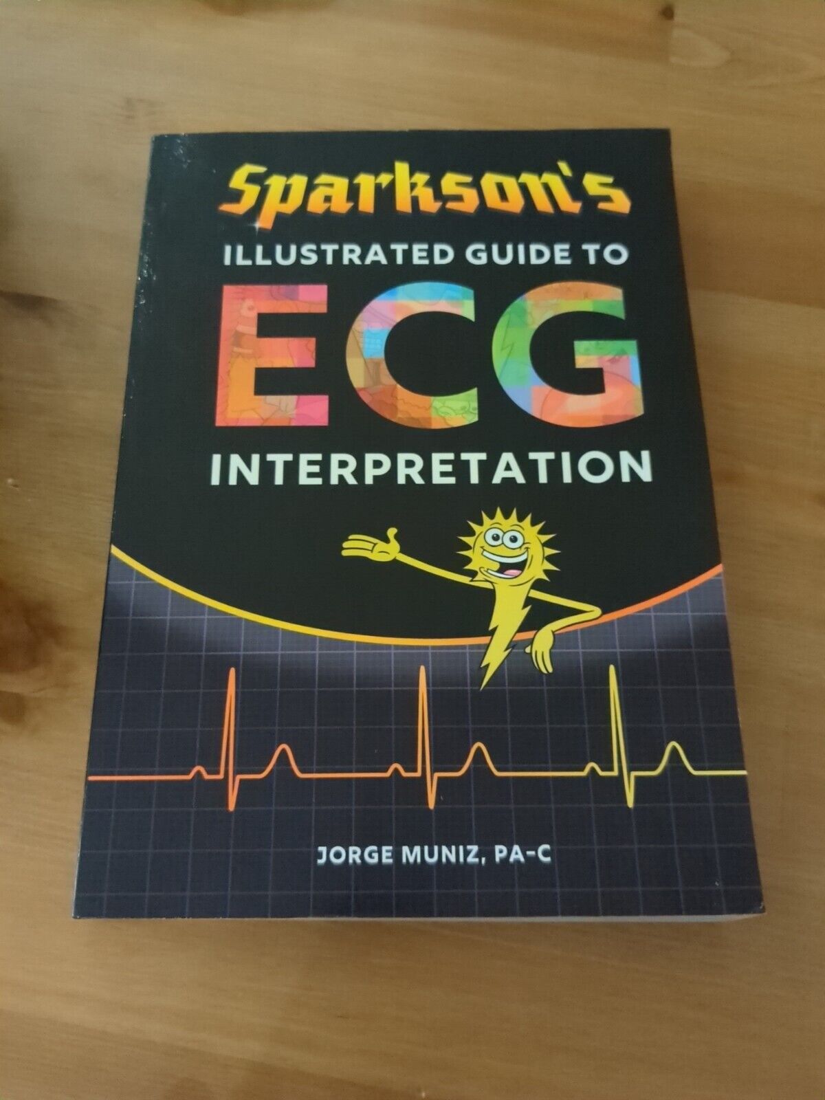 Sparkson's Illustrated Guide to ECG Interpretation by Jorge Muniz (2018 ...