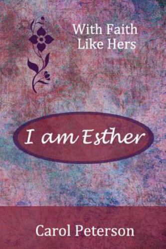 I am Esther (With Faith Like Hers) by 9780615916385| eBay