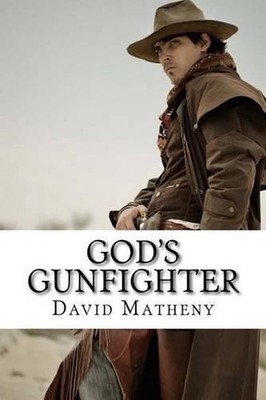 God's Gunfighter by David Matheny (English) Paperback Book ...