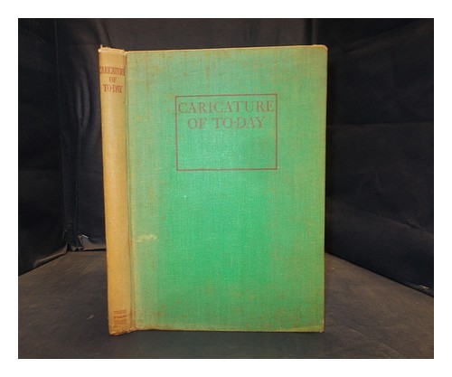 DAVIES, RANDALL (1866-1946) Caricature of to-day / with an introduction ...