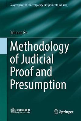 Methodology of Judicial Proof and Presumption by Jiahong He (Hardcover ...