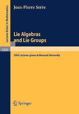 Lie Algebras and Lie Groups: 1964 Lectures given at Harvard University ...