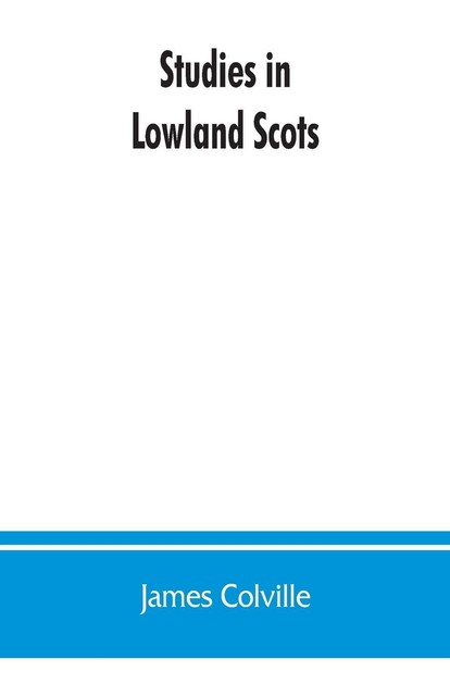 Studies in Lowland Scots von James Colville (2019, Taschenbuch) online ...