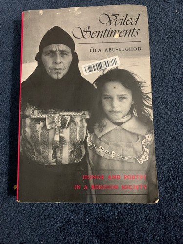 Veiled Sentiments : Honor and Poetry in a Bedouin Society by Lila Abu ...