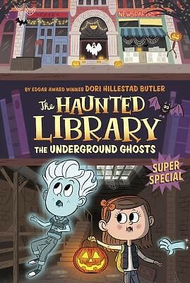 The Underground Ghosts #10: A Super Special by Butler, Dori Hillestad ...