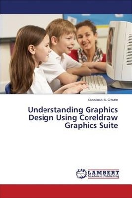Understanding Graphics Design Using CorelDRAW Graphics Suite (Paperback ...
