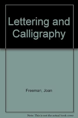 Lettering and Calligraphy, Freeman, Joan, Used; Very Good Book | eBay