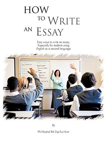 How to Write an Essay: Easy Ways to Write an Essay. Especially for ...