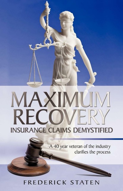 Maximum Recovery-Insurance Claims Demystified von Frederick Staten ...