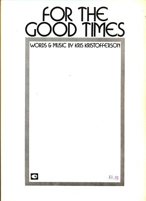 KRIS KRISTOFFERSON FOR THE GOOD TIMES SHEET MUSIC PIANO/VOCAL/GUITAR ...