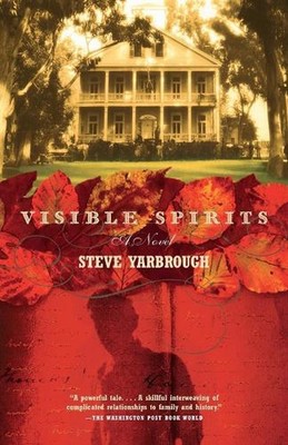 Visible Spirits: A Novel by Steve Yarbrough (English) Paperback Book ...