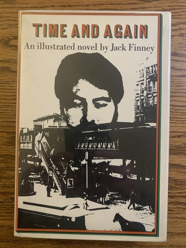 TIME AND AGAIN by jack Finney - 1st printing stated BC HCDJ 1970 - $7. ...