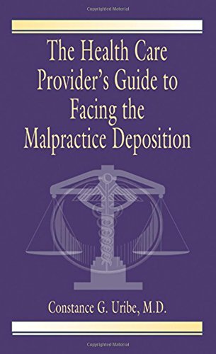 The Health Care Provider's Guide to Facing the Malpractice Deposition, Uribe-, 9780849320590| eBay