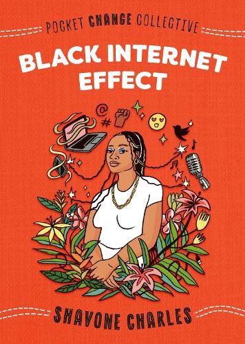 Shavone Charles Black Internet Effect (Poche) Pocket Change Collective ...