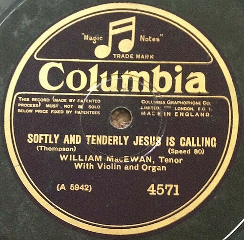 WILLIAM MACEWAN - SOFTLY AND TENDERLY JESUS IS CALLING,10" SHELLAC ...