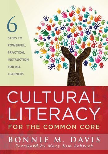 Cultural Literacy for the Common Core: Six Steps to Powerful Practical ...