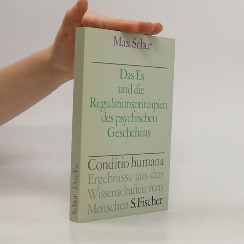 Das Es und die Regulationsprinzipen des psychischen Geschehens | Max ...