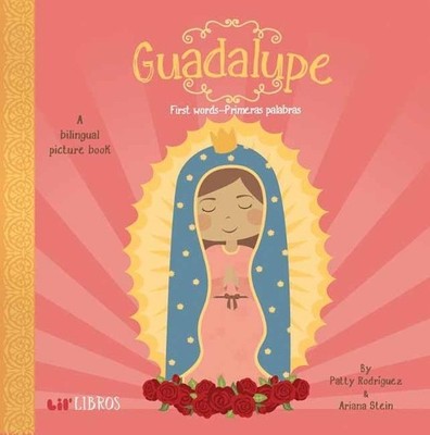 Patty Rodriguez Ariana S Guadalupe:First Words/Primeras Pala (Libro di ...