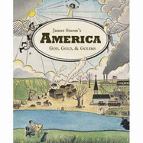 James Sturm's America: God, Gold, and Golems by James Sturm: New ...