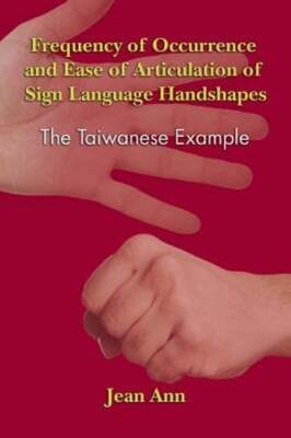 Frequency of Occurrence and Ease of Articulation of Sign Language ...