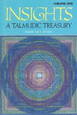 Insights: A Talmudic Treasury by Saul Weiss: Used 9780873067546| eBay