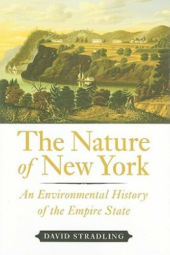 The Nature of New York : An Environmental History of the Empire State ...