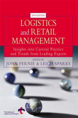 Logistics and Retail Management: Insights into Current Practice and ...