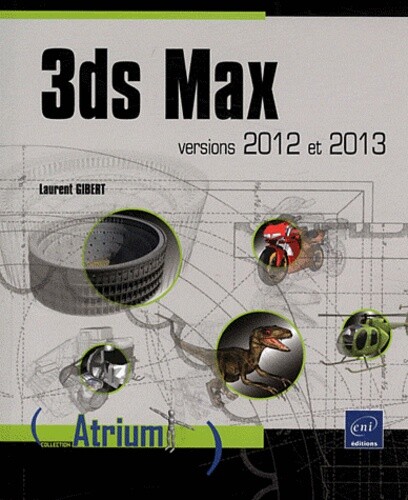 3ds Max 2012 de Laurent GIBERT | eBay