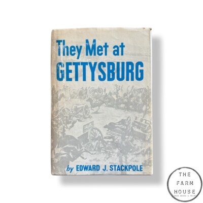 THEY MET AT GETTYSBURG - Edward J Stackpole - FIRST EDITION - 1st PRINT ...