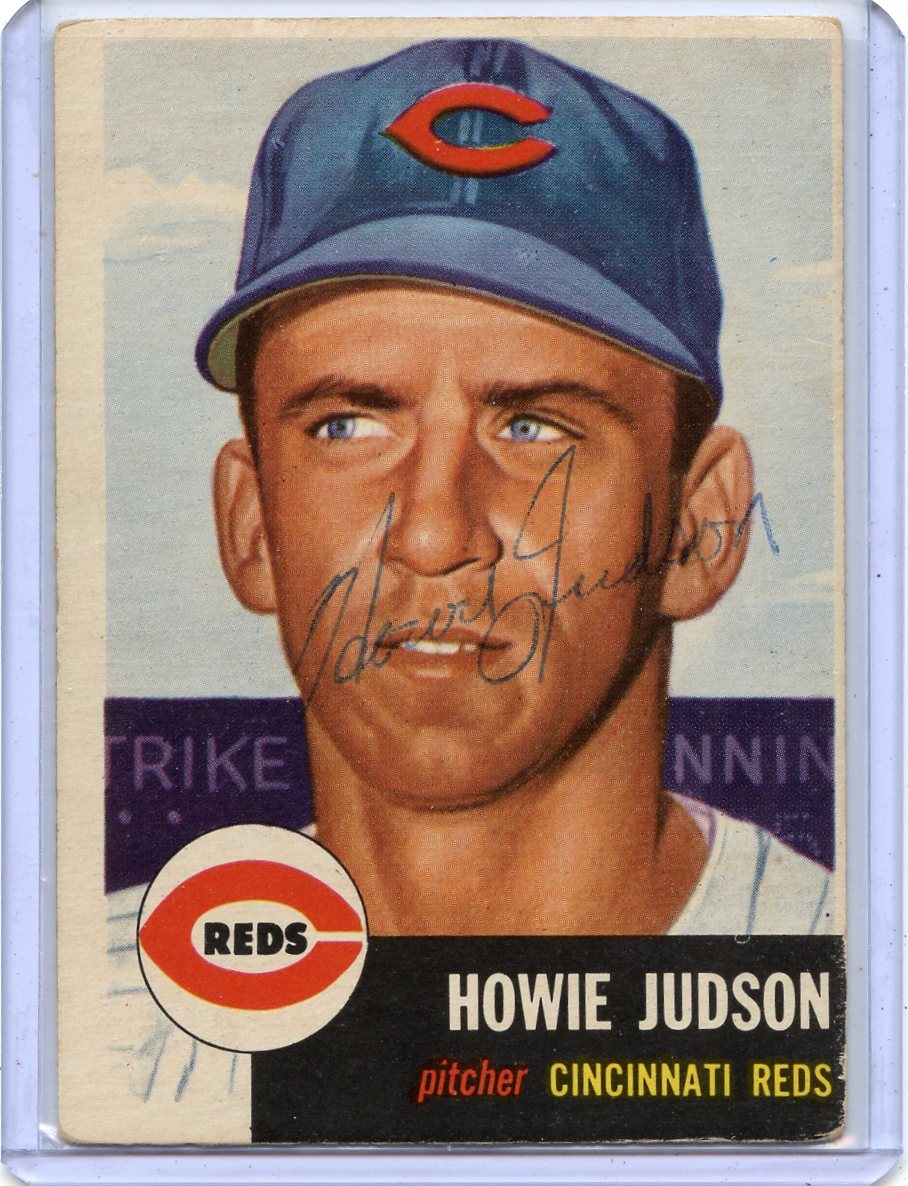 1953 TOPPS BASEBALL #12 HOWIE JUDSON AUTOGRAPH, CINCINNATI REDS, 110918 ...