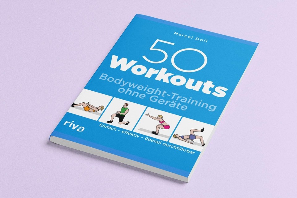 50 Workouts - Bodyweight-Training ohne Geräte Marcel Doll 9783742301727 ...