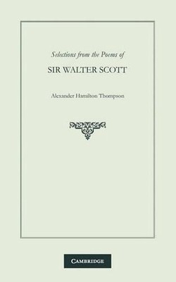Selections from the Poems of Sir Walter Scott by W. Scott (English ...