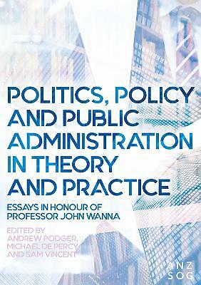 Politics, Policy and Public Administration in Theory and Practice by ...