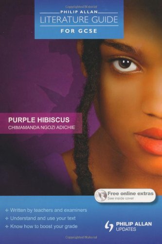 Purple Hibiscus (Philip Allan Literature Guide for a-Level) By C ...