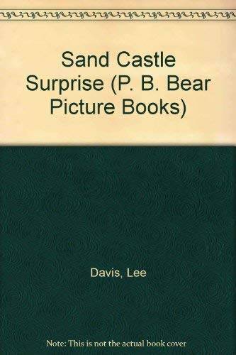 Sand Castle Surprise (P B Bear Picture Books) - Hardcover By Davis, Lee ...