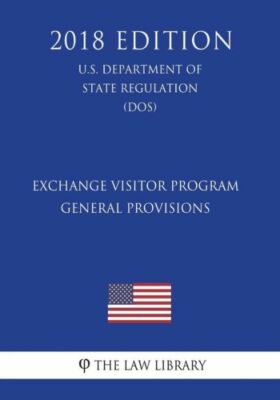 Exchange Visitor Program - General Provisions (U S Department Of State ...