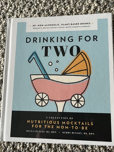 Drinking for Two : Nutritious Mocktails for the Mom-To-Be by Diana ...