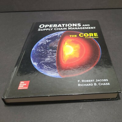 Operations and Supply Chain Management: the Core by Richard B. Chase ...