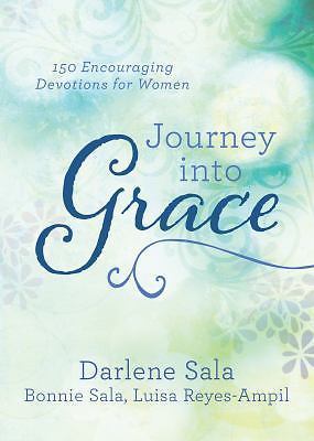 Journey Into Grace by Sala, Darlene; Sala, Bonnie; Reyes-Ampil, Luisa ...