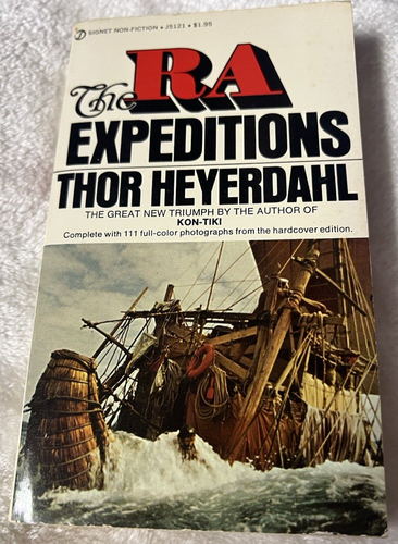 THE RA EXPEDITIONS THOR HEYERDAHL 1972 1ST SIGNET ILLUSTRATED PAPERBACK ...