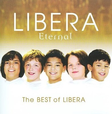 Eternal: The Best of Libera by Libera [Audio CD] | eBay